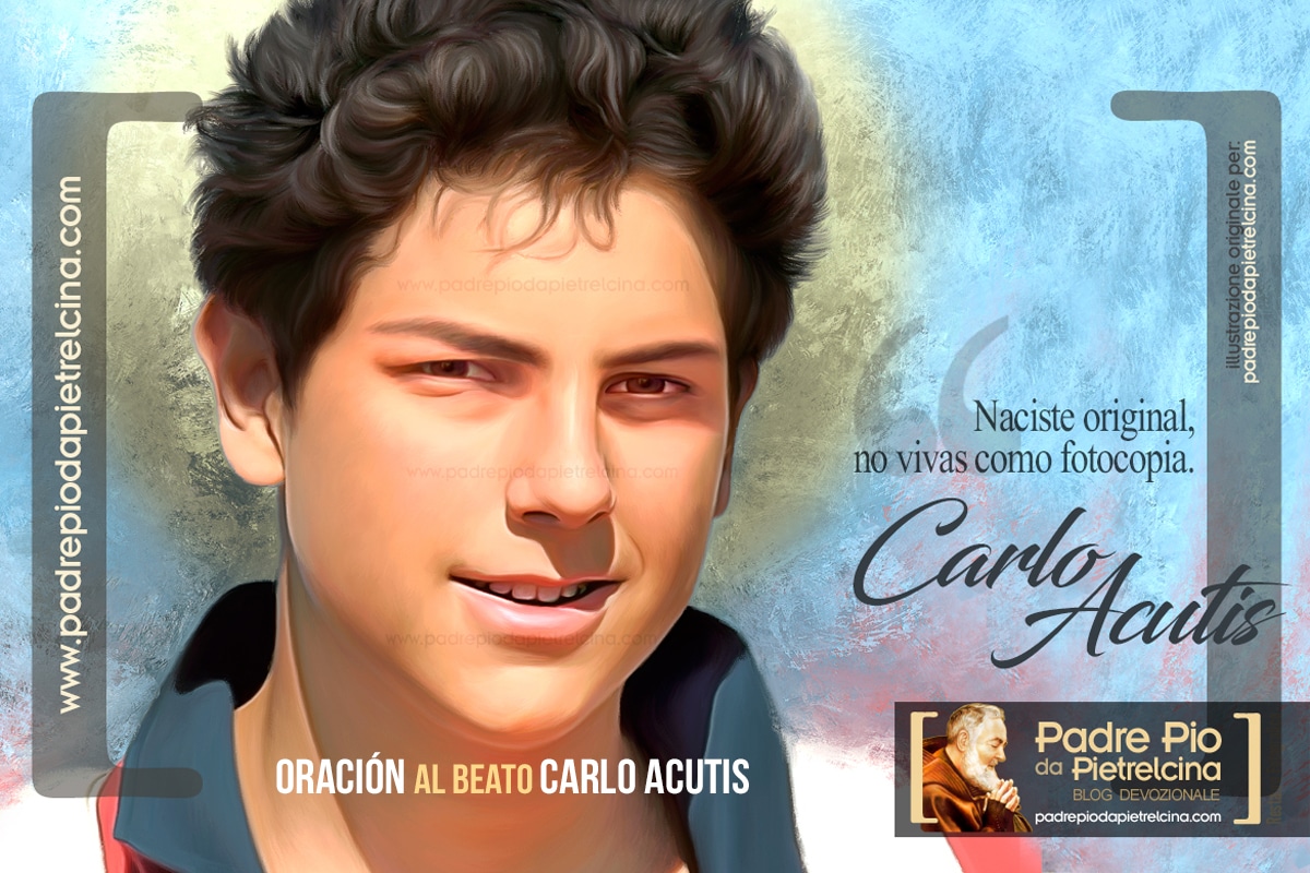 Oración al Beato Carlo Acutis para pedir Gracias y Favores Oración al Beato Carlo Acutis para pedir Gracias y Favores
